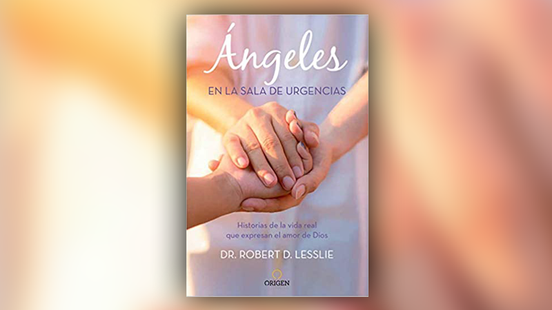 Ángeles en la sala de urgencias - Robert Lesslie - Una Buena Lectura